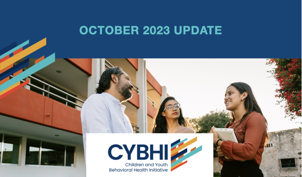 October 2023 Update – CYBHI