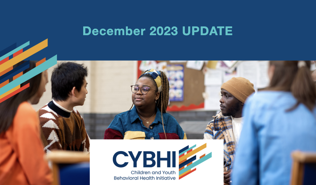 December 2023 Update – CYBHI